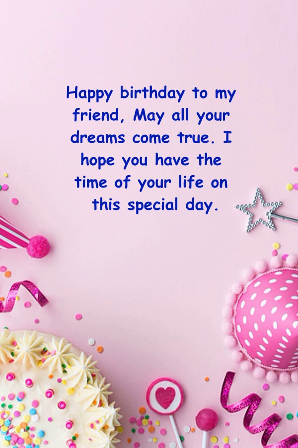 175 Birthday Wishes For Best Friend Female Happy Birthday Female
