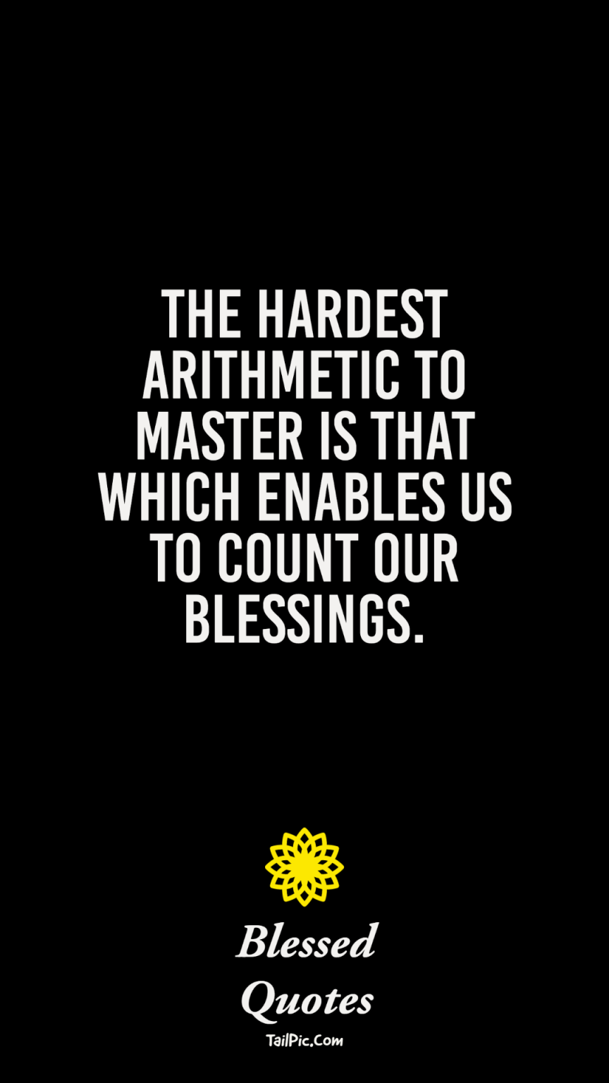 65 Blessed Quotes - Best Quotes about Blessings