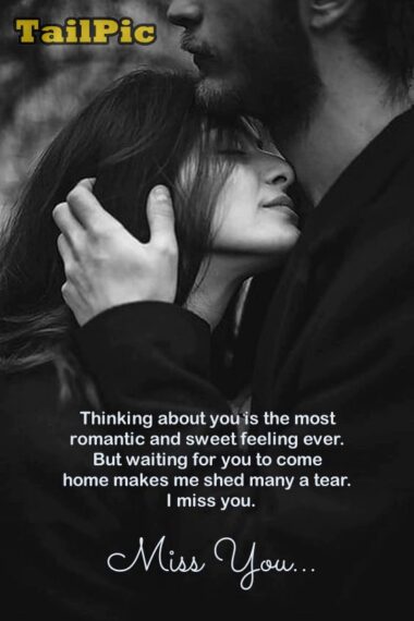 45 Emotional I Miss You Messages For Him